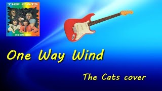 One Way Wind - The Cats Cover Chords - Chordify