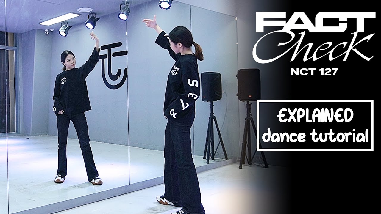 NCT 127 엔시티 127 'Fact Check (불가사의; 不可思議)' Dance Tutorial | EXPLAINED ...
