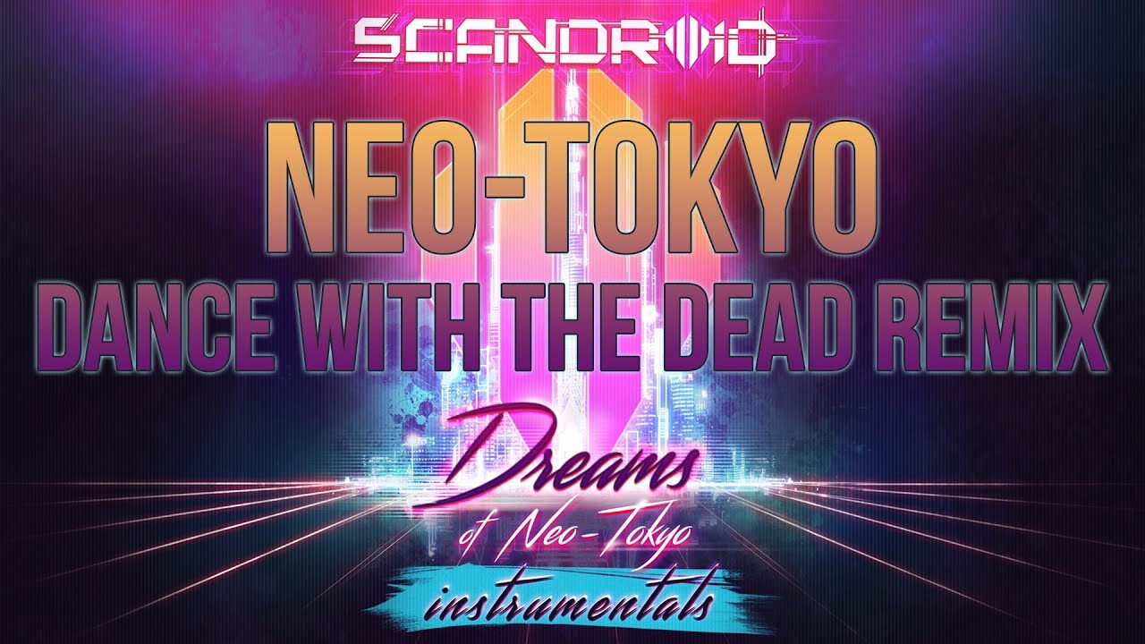 Scandroid - Neo-Tokyo (Dance With The Dead Remix) (Instrumental) - YouTube