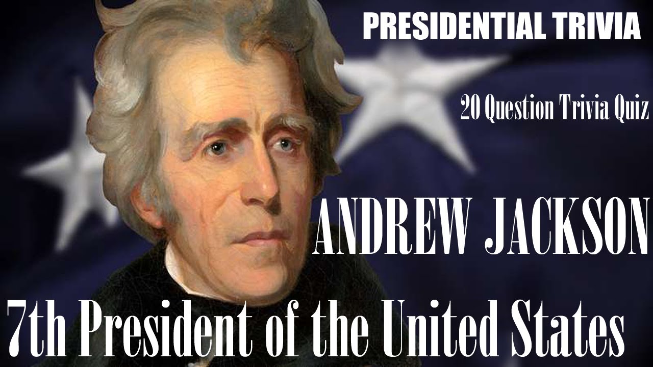 ANDREW JACKSON - US President Trivia Quiz - 20 Questions about the ...