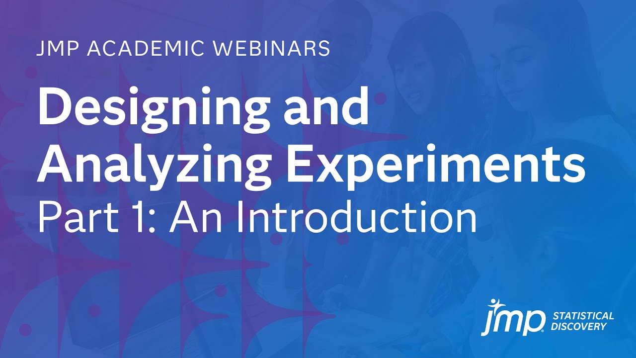 JMP Academic - Designing and Analyzing Experiments, Pt. 1: An ...