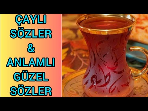🫖ANLAMLI ÇAYLI SÖZLER🫖ÇAY RESİMLİ🫖GÜZEL SÖZLER🫖ETKİLİ SÖZLER