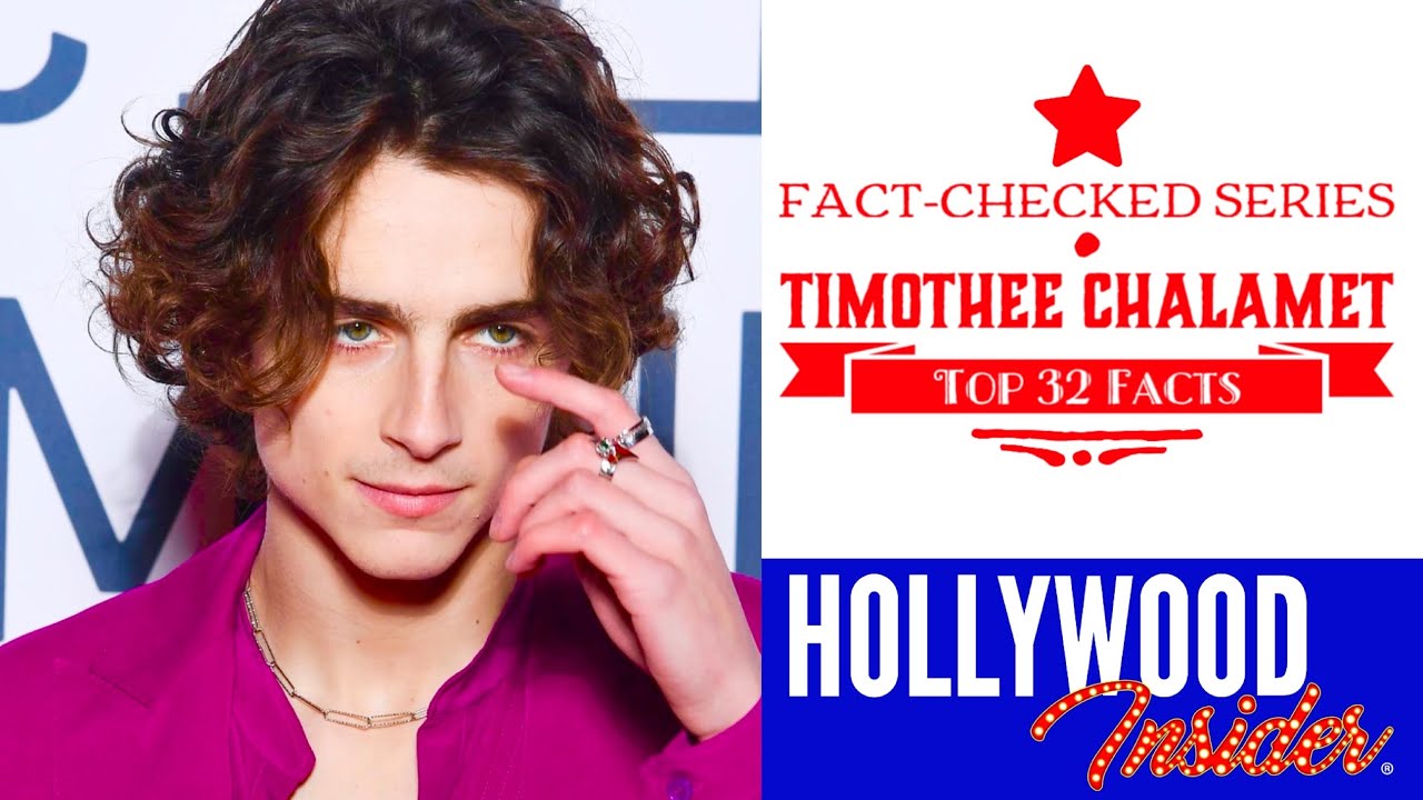 FACT-CHECKED Series: Timothee Chalamet and 32 Facts about The Young ...