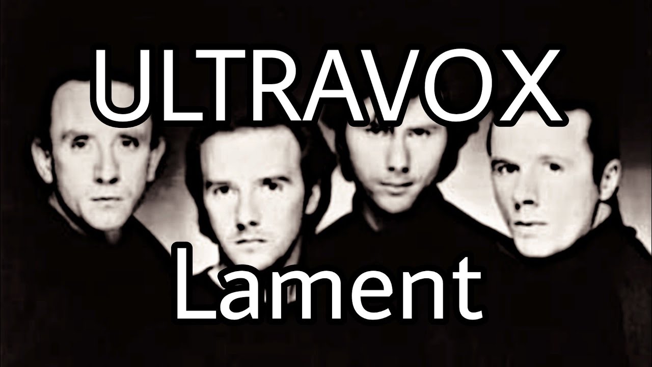 ULTRAVOX - Lament (Lyric Video) - YouTube