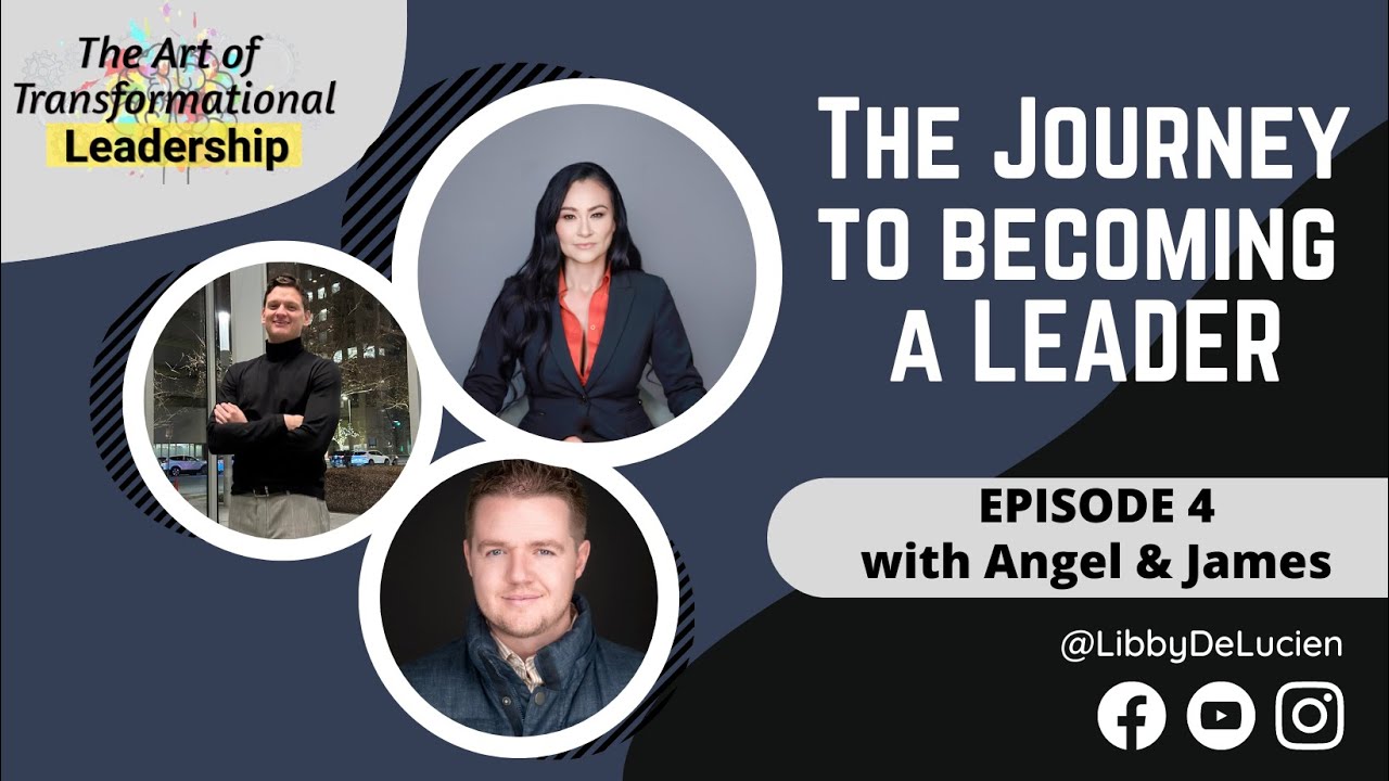 Episode 4: The journey to becoming a leader with Angel and James - YouTube