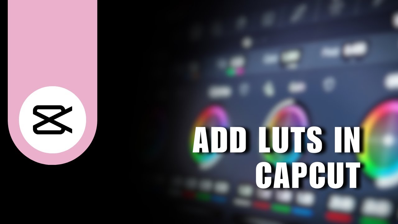 👍 ULTIMATE: How to Add LUTS In CapCut | Full Tutorial - YouTube