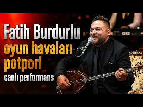 Fatih Burdurlu – Oyun Havaları Potpori | Canlı Performans