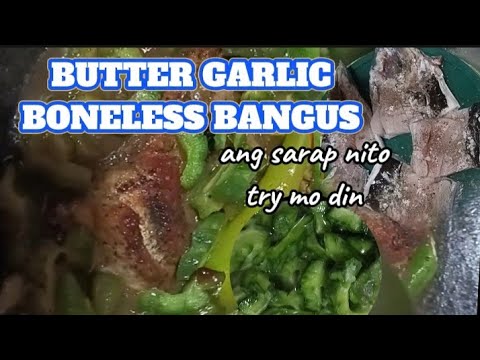 BUTTER GARLIC BONELESS BANGUS/ganitong luto naman sa bangus # ...