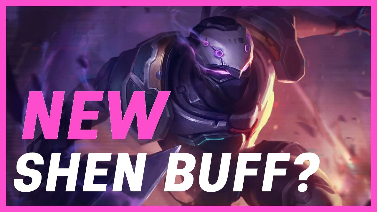 Did Shen just get an unofficial buff? - YouTube
