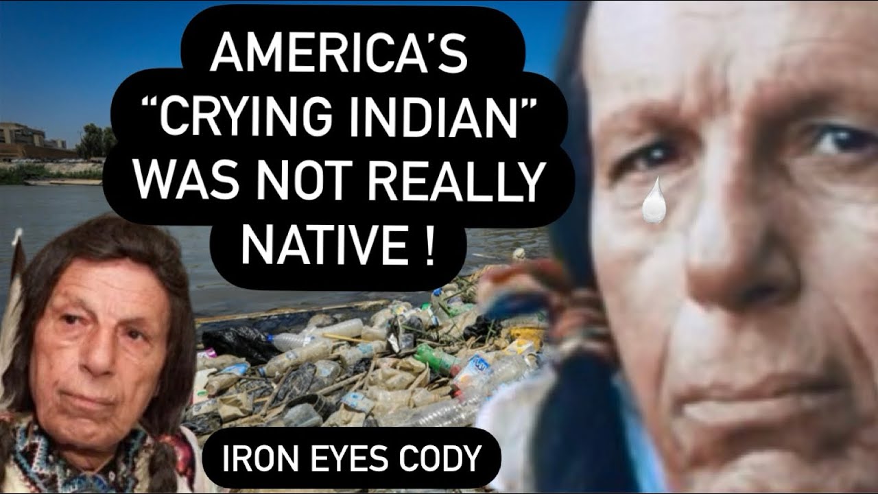 AMERICA’S “CRYING INDIAN” WAS NOT REALLY NATIVE AMERICAN! Strange Life ...