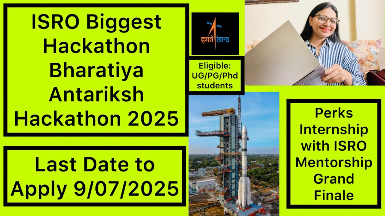ISRO Bharatiya Antariksh Hackathon 2025 Internship with ISRO and Grand ...