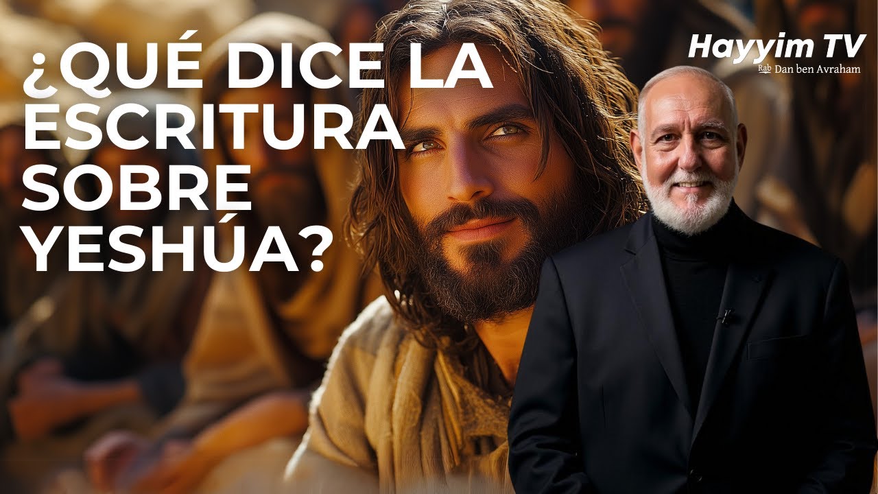 ¿Quién realmente es Yeshua? | Rab Dan ben Avraham | - YouTube