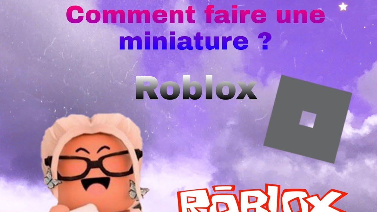 Comment faire une miniature roblox ? Tuto (allez d'abord sur youtube ...