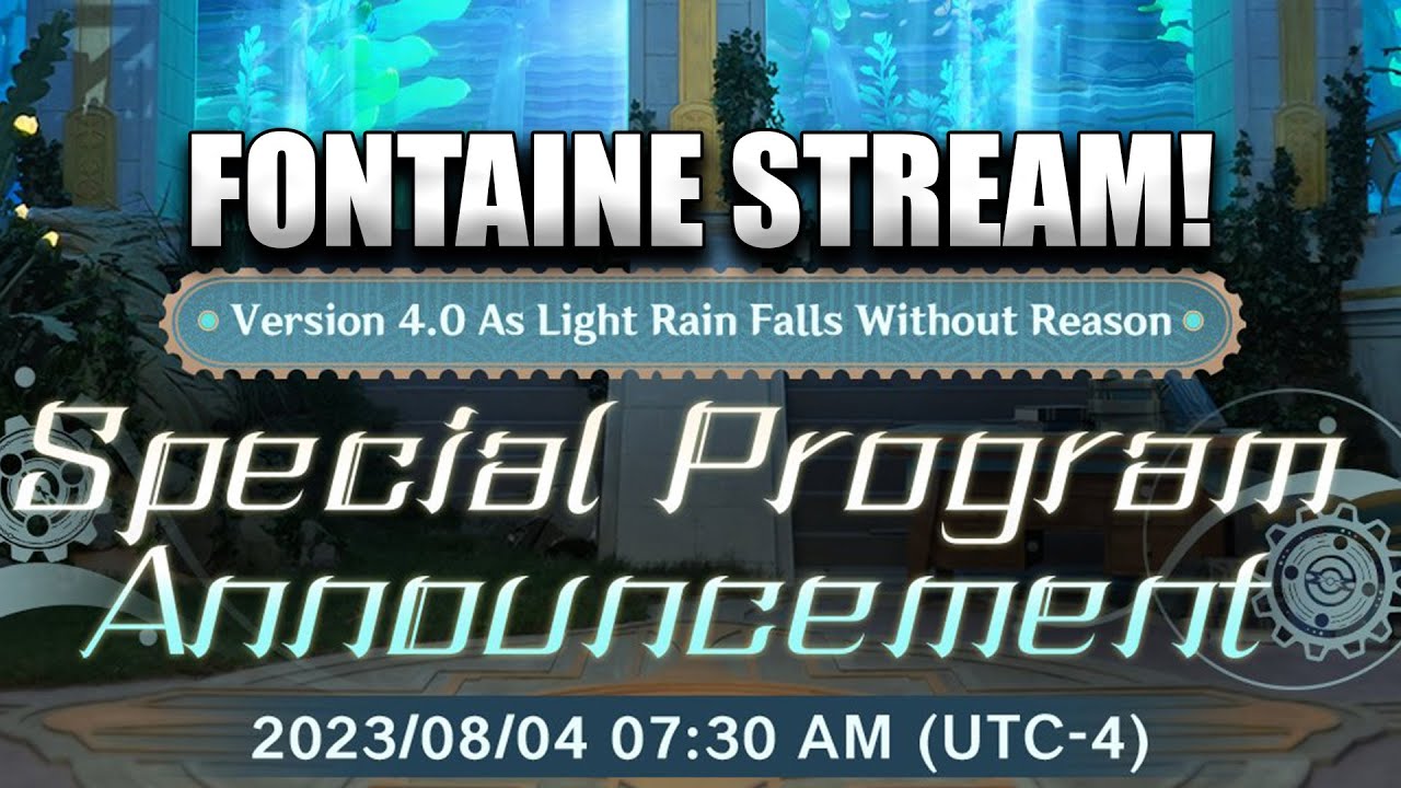 Genshin Impact Fontaine Special Program August 4! Version 4.0 News ...