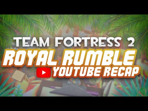 TF2 Royal Rumble; Part 2! - YouTube