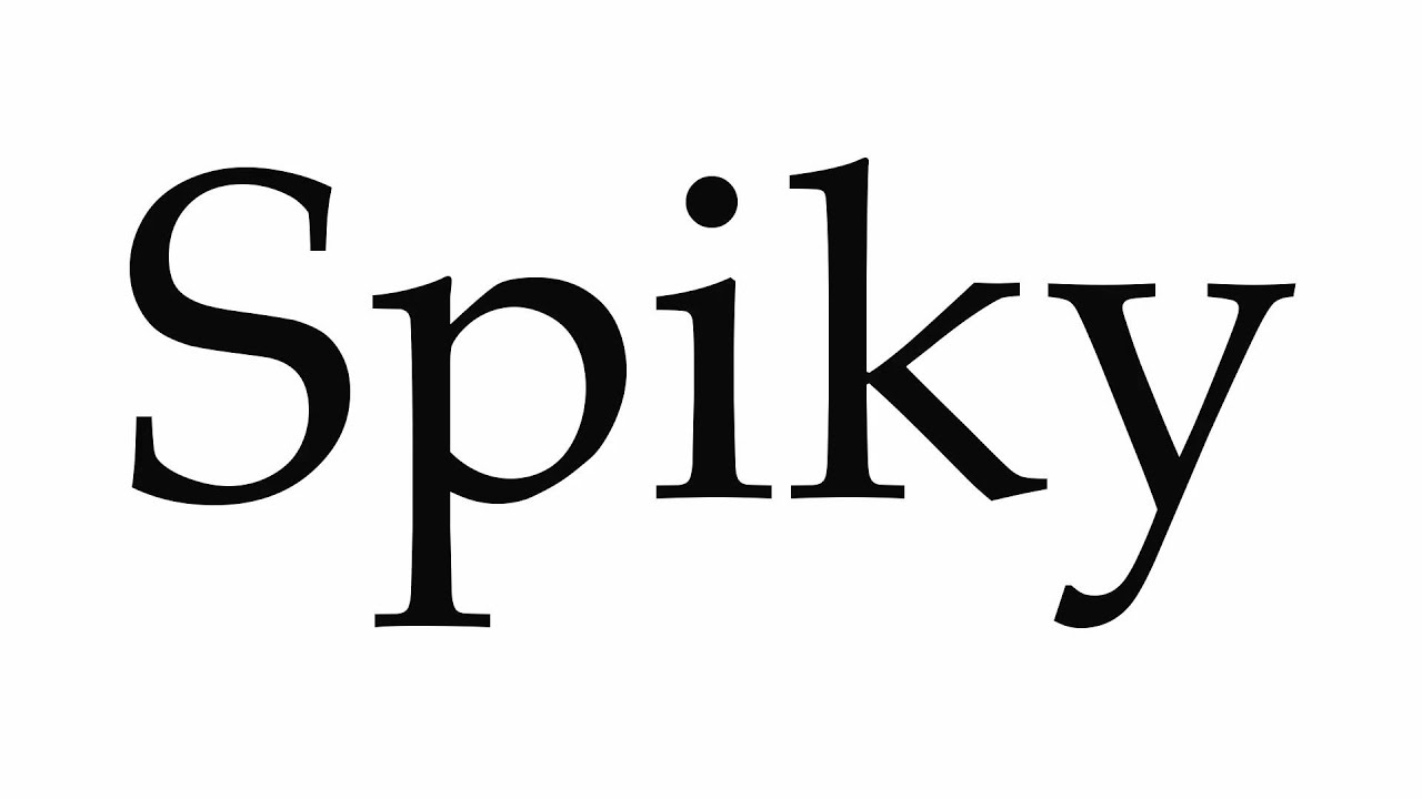 How to Pronounce Spiky - YouTube