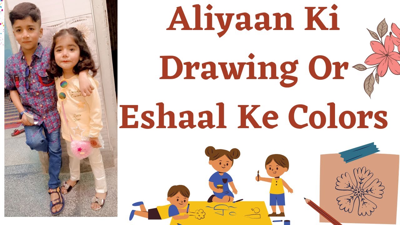 Aliyan ki funny si drawing || Eshaal ne kiye mzy k colors.. - YouTube