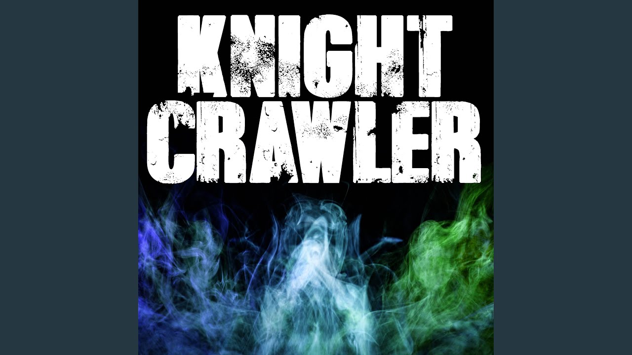 Knight Crawler (Originally Performed by Trippie Redd and Juice Wrld ...