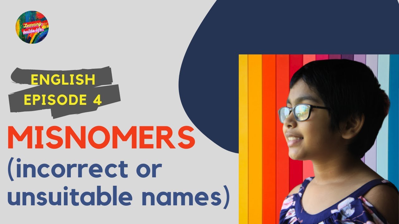 Ep4: MISNOMERS ( incorrect or unsuitable names) || Learn English - YouTube