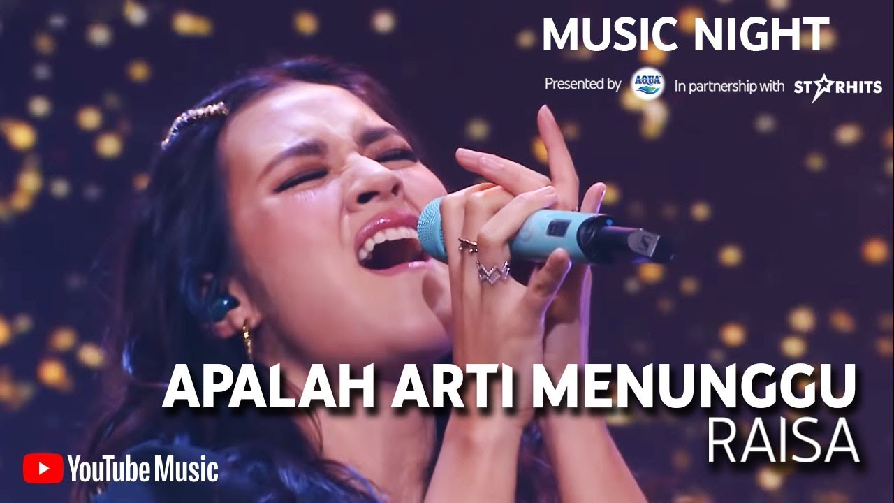 RAISA - APALAH (ARTI MENUNGGU) [LIVE AT YOUTUBE MUSIC NIGHT] - YouTube ...