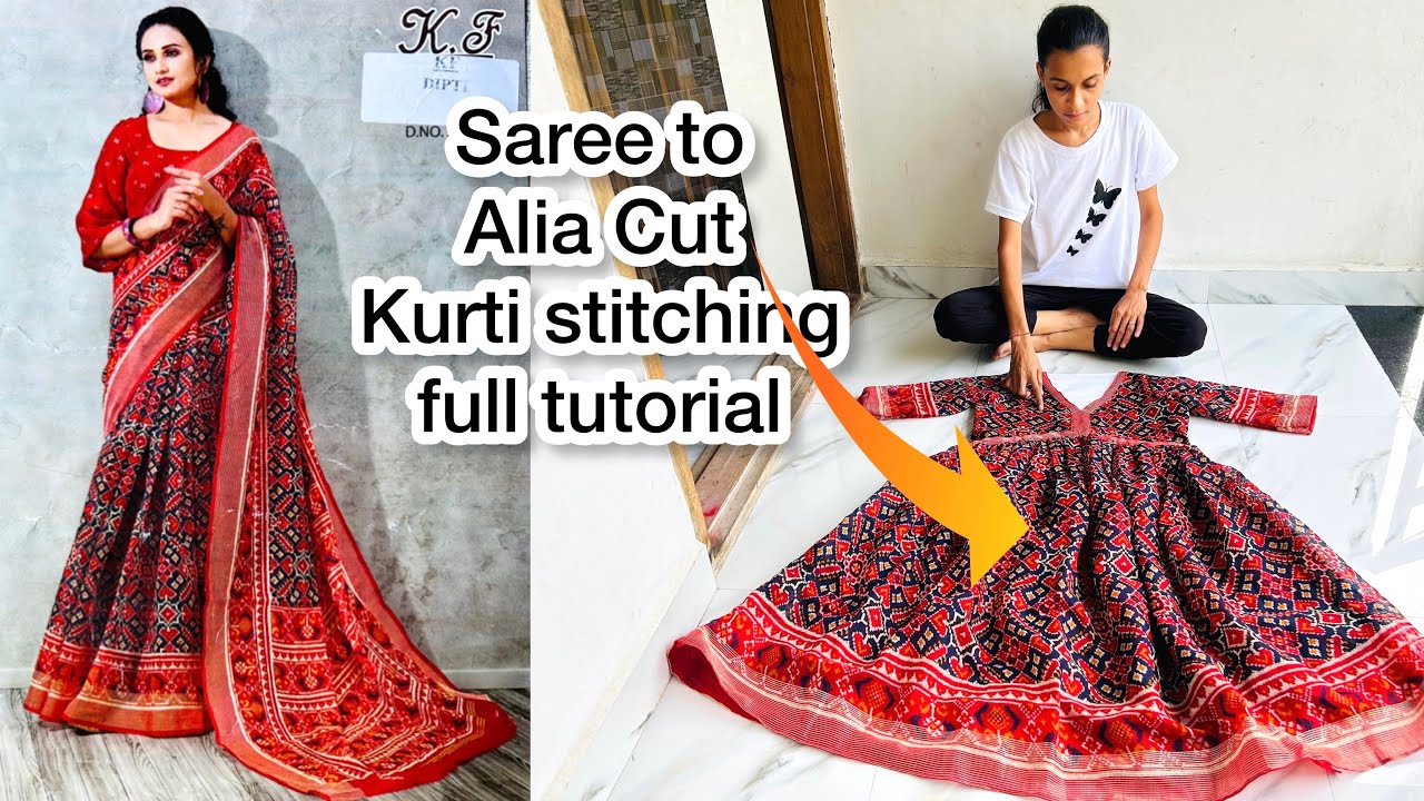 Saree to Alia Cut Kurti stitching full tutorial step by step in Hindi ...