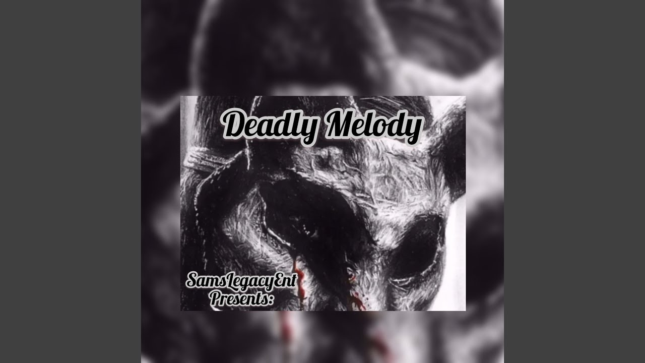 Deadly Melody - YouTube