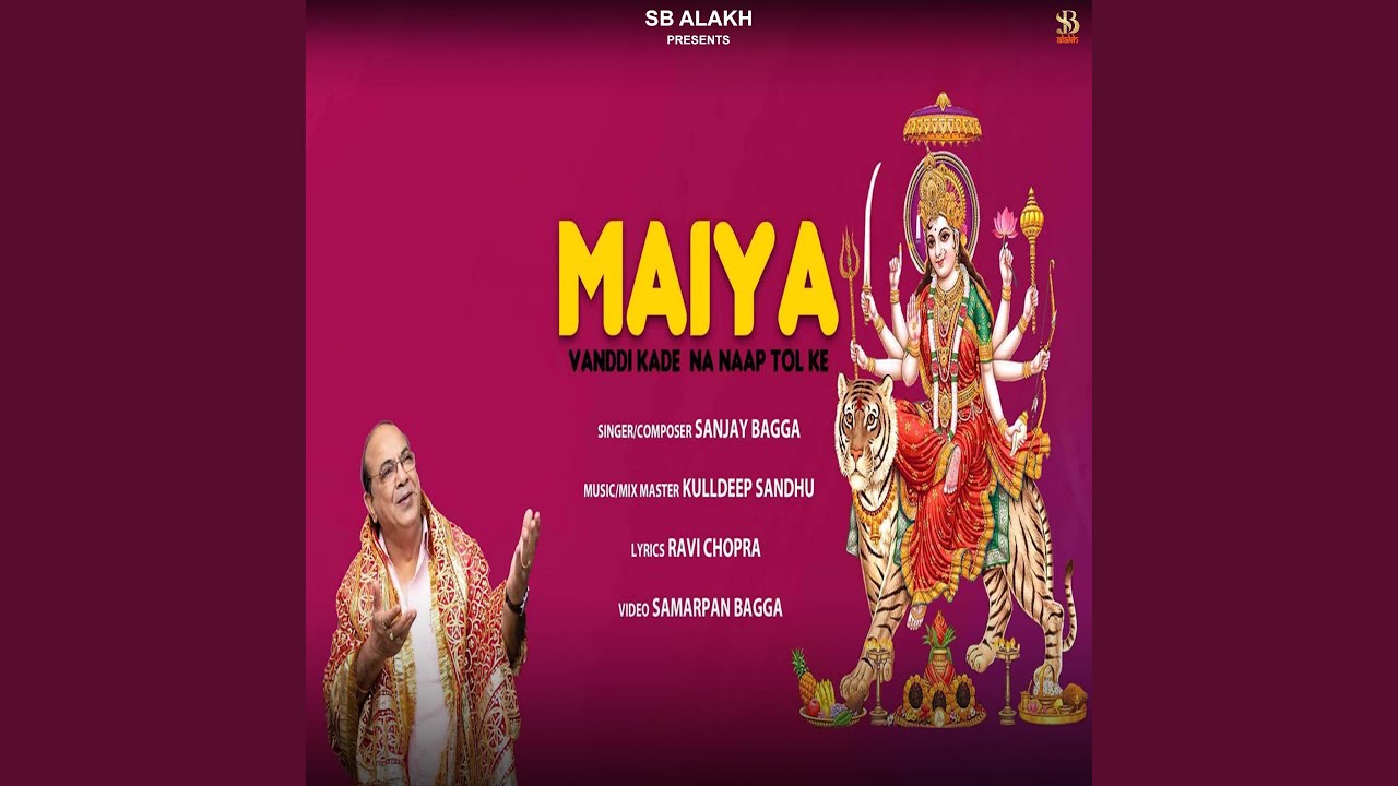MAIYA VANDDI KADE NA NAAP TOL KE (feat. Sanjay Bagga) - YouTube
