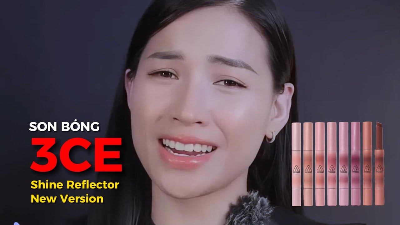 [Review Chi Tiết] Son Bóng 3CE Shine Reflector New Version - YouTube