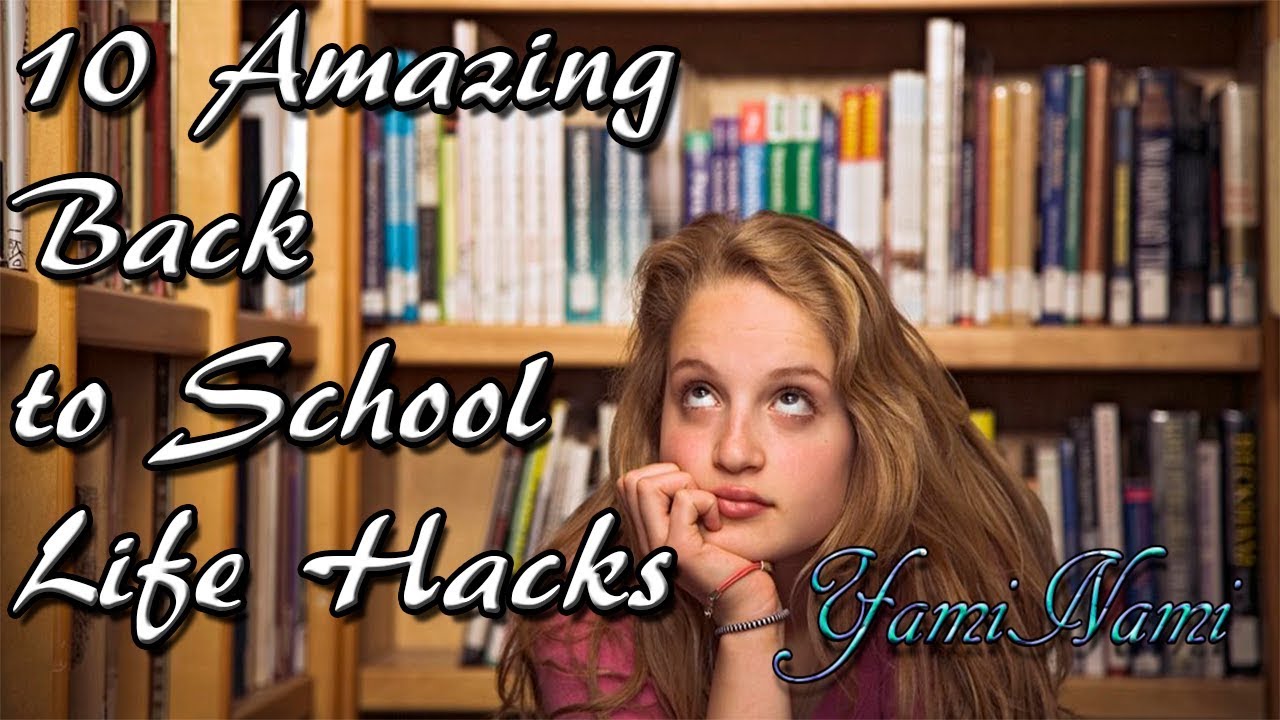 10 AMAZING BACK TO SCHOOL LIFE HACKS - YouTube