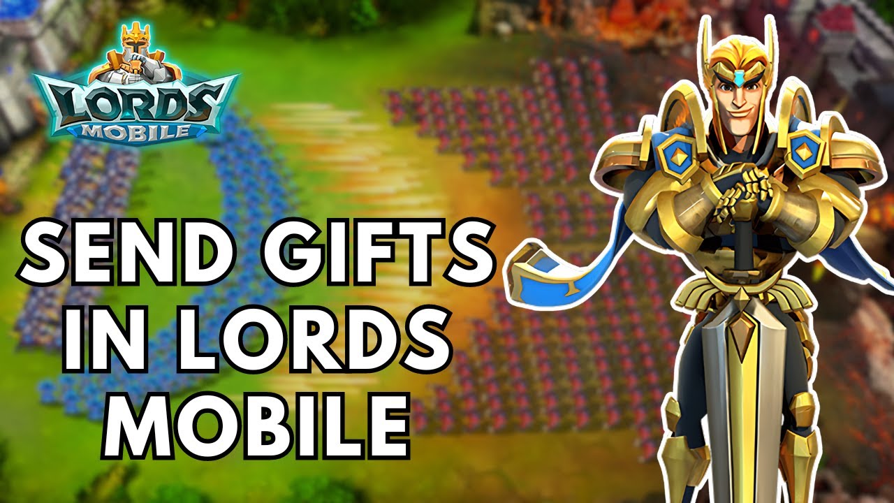 How to Send Gifts in Lords Mobile? 2024 - YouTube