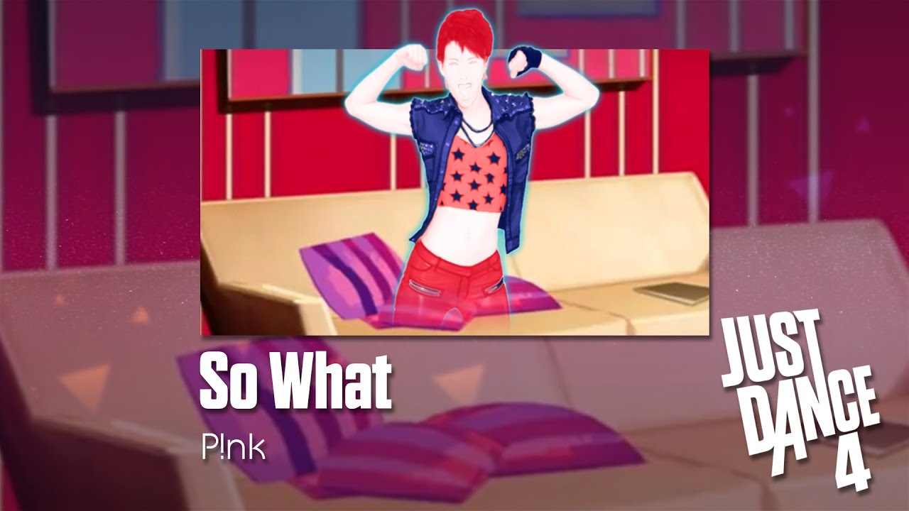 Just Dance 4 | So What - YouTube
