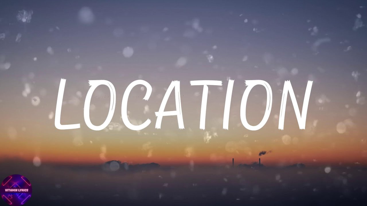Khalid - Location (Lyrics) - YouTube
