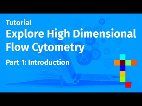 Explore High Dimensional Flow Cytometry - Part 1: Introduction - YouTube