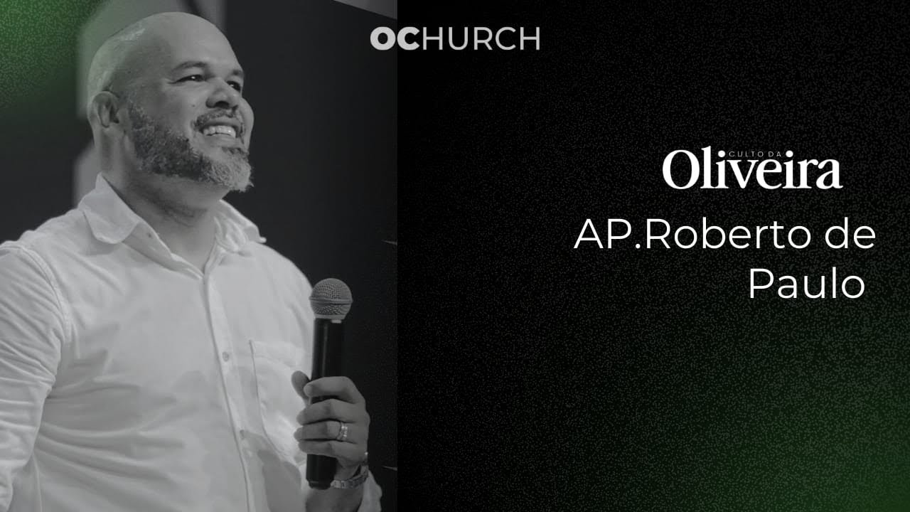CULTO DA OLIVEIRA-Pr. Roberto de paulo - YouTube