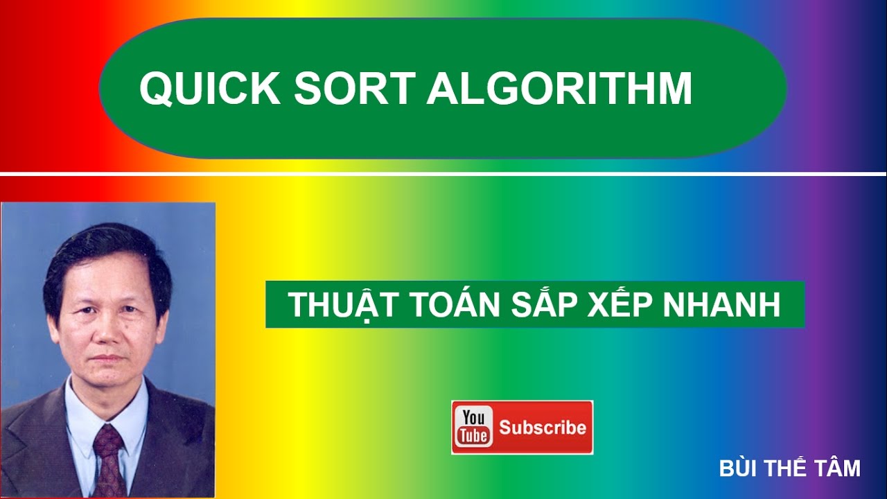 (11) Quick Sort algorithm – Thuật toán sắp xếp nhanh - Bui The Tam ...