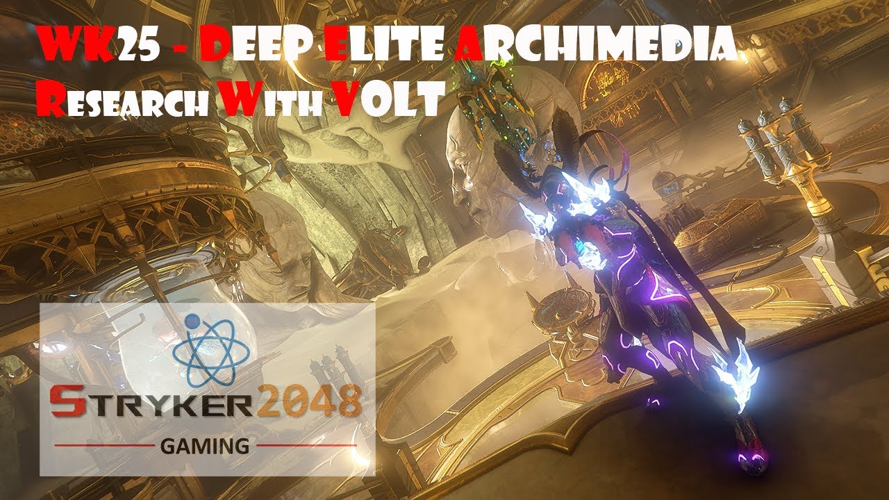 Wk25 Deep Elite Archimedia Run with Volt Prime - YouTube