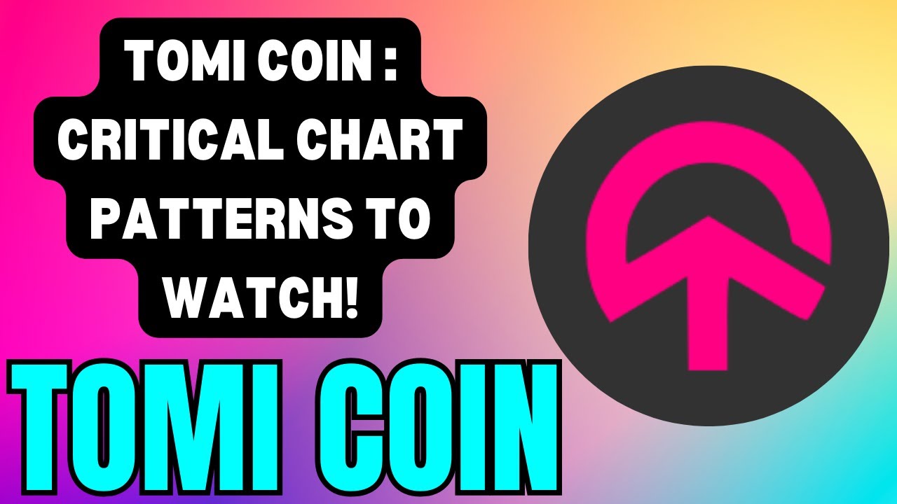 TOMI COIN CHART PATTERNS SIGNAL MAJOR MOVES AHEAD! TOMI COIN TECHNICAL ...