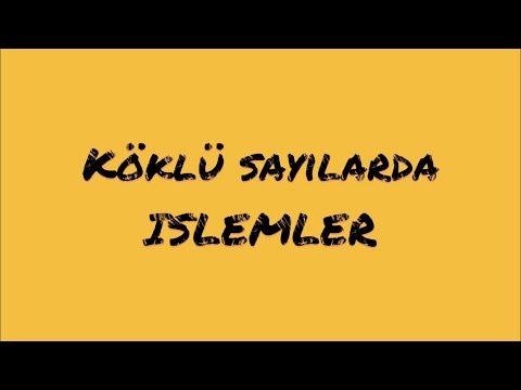 TYT-KPSS-DGS MATEMATİK - KÖKLÜ SAYILARDA İŞLEMLER