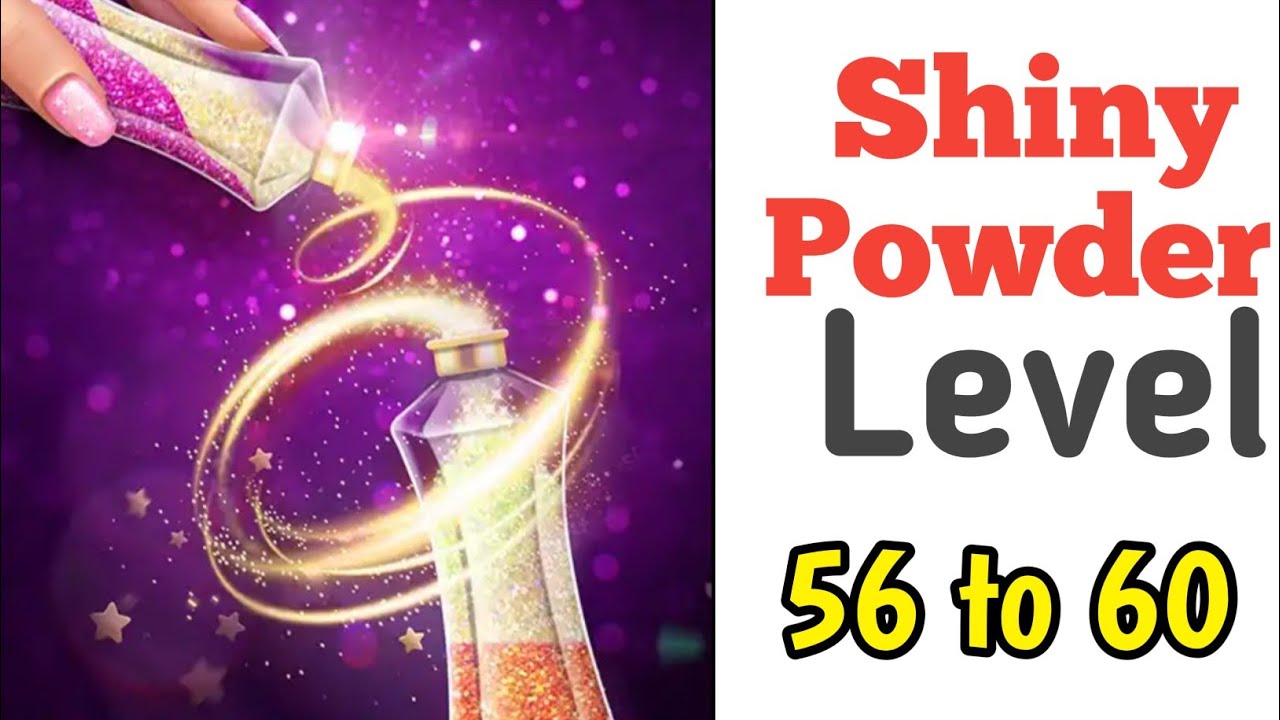 Shiny powder secret level 56 57 58 59 60 - YouTube