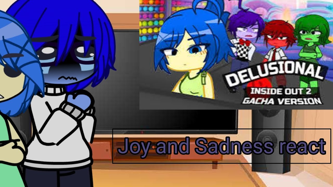 Very lazy]Inside out React:{delusional || Inside Out 2 ( original gacha ...