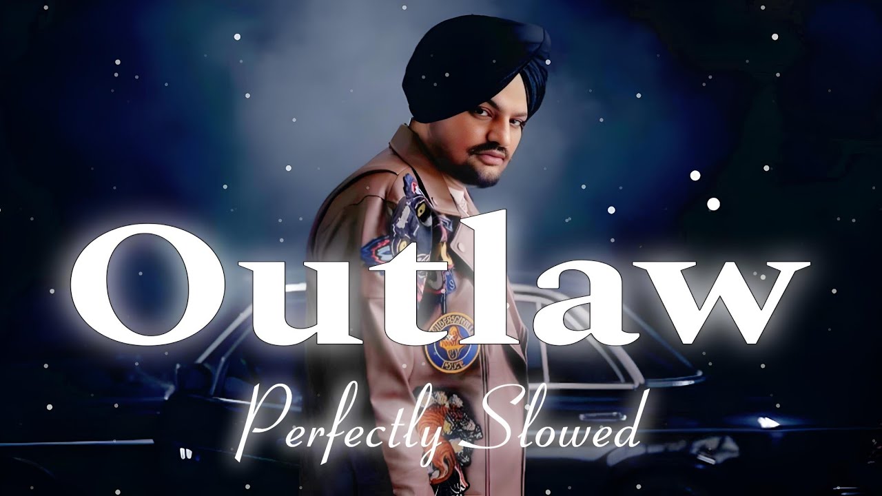 Outlaw [Perfectly Slowed] - Sidhu Moose Wala | ALi Telli - YouTube