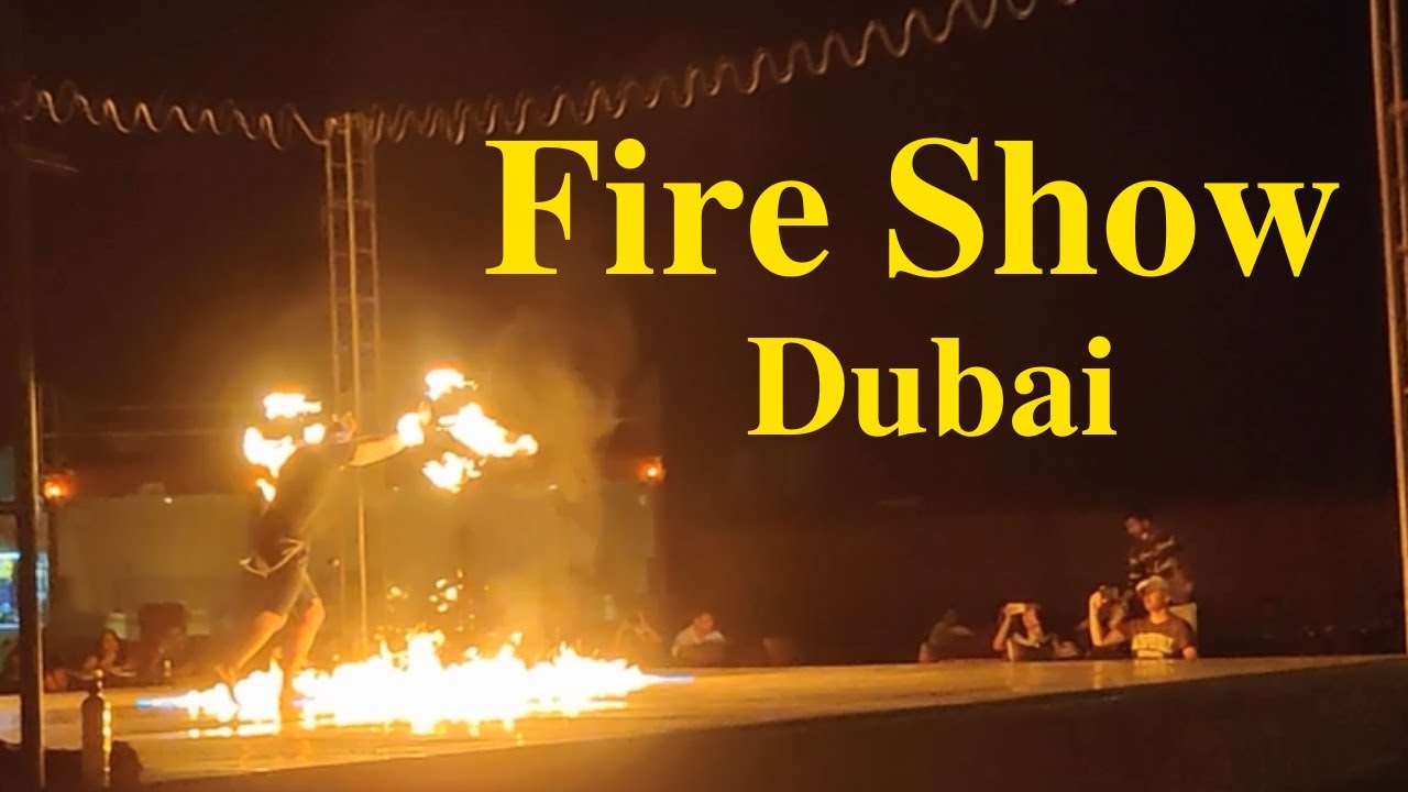 Desert Safari Fire Show in Dubai | Travel Vlog - YouTube
