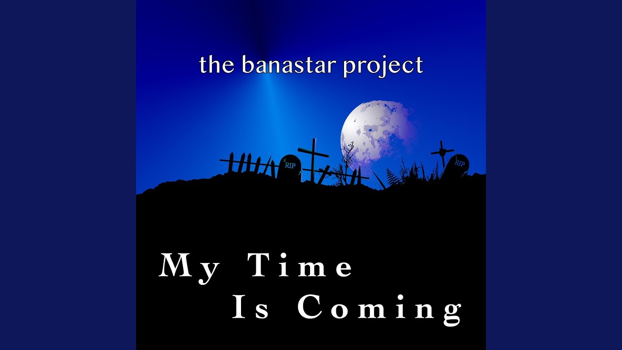 My Time Is Coming - YouTube