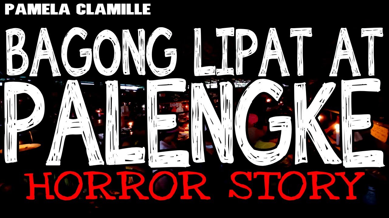 Bagong Lipat at Palengke Horror Stories | True Horror Stories | Tagalog ...