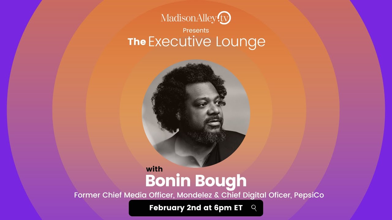 Bonin Bough, Former Chief Media and E-Commerce Officer, Mondelēz &Chief ...