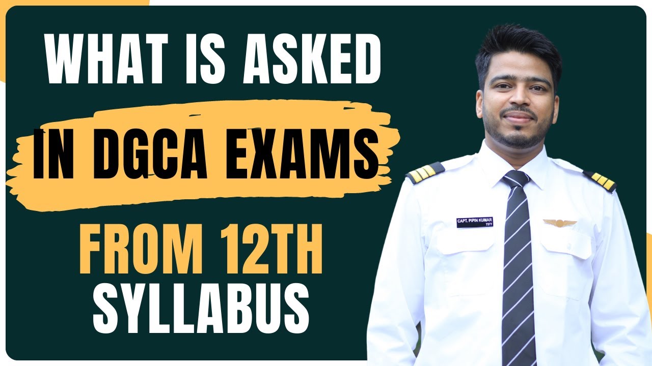 What Is Asked In DGCA Exams From The 12th Class Syllabus DGCA Exam Syllabus After 12th Class what-is-asked-in-dgca-exams-from-the-12th-class-syllabus-dgca-exam-syllabus-after-12th-class
