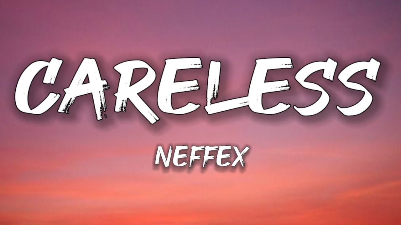 NEFFEX - Careless [Lyrics] Sharp Tone - YouTube