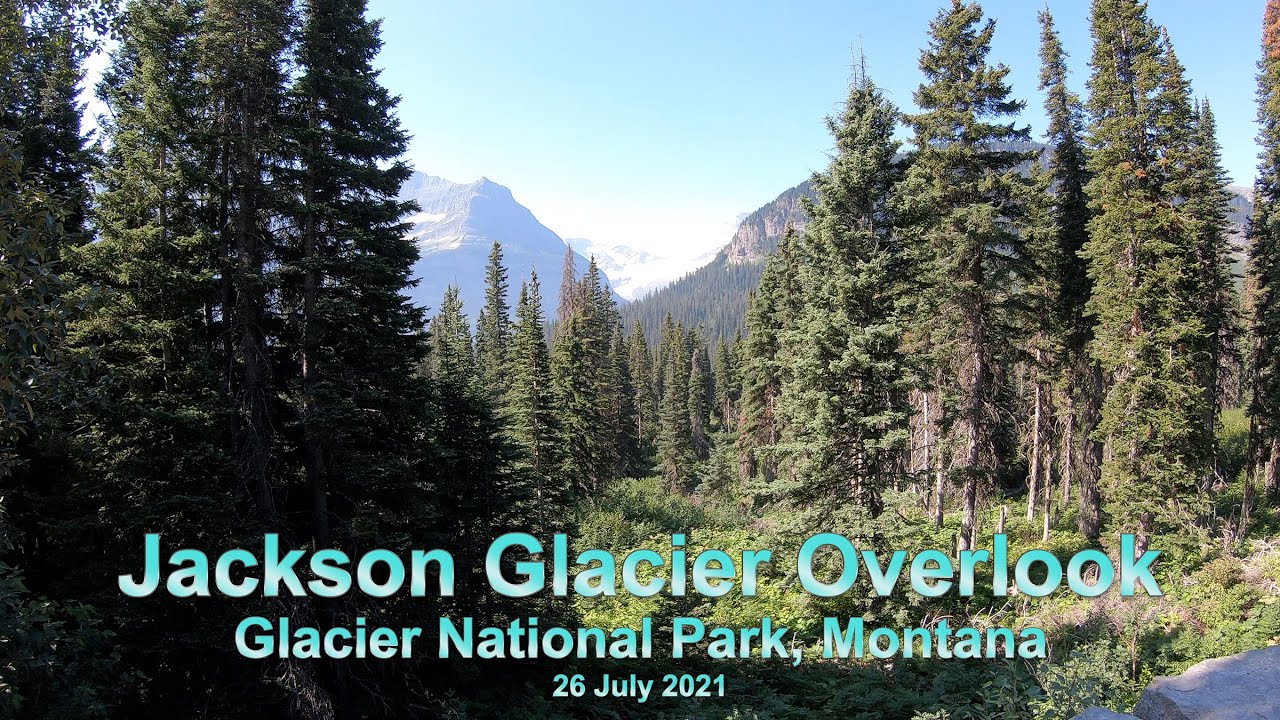 Jackson Glacier Overlook, Montana - 26 Jul 2021 - 4K - YouTube