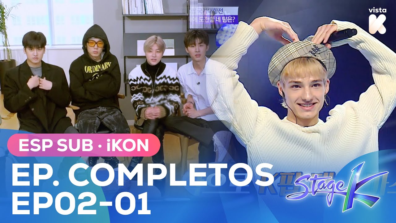 [ESP.SUB] STAGE K Episodio Completo EP02-01 iKON | Stage K | VISTA_K - YouTube