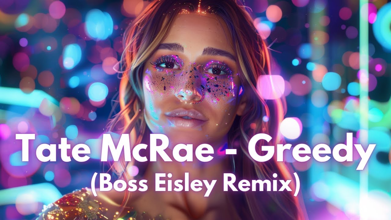 Tate McRae - Greedy [Boss Eisley Remix] - YouTube